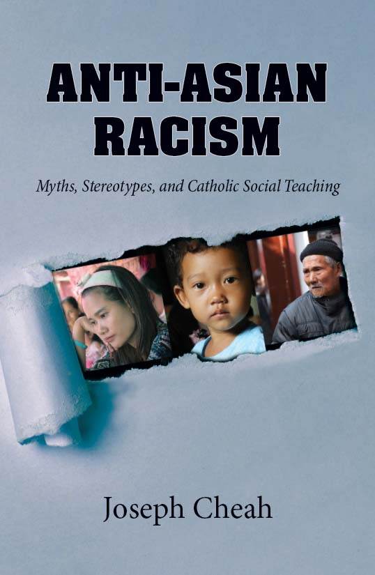 Anti Asian Racism : Myths, Stereotypes, and Catholic Social Teaching ...